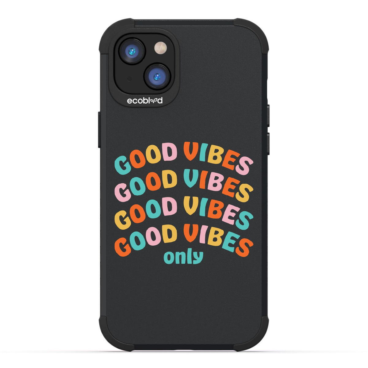 iPhone 16e, 14, 13 Case - Rugged - Good Vibes Only – EcoBlvd